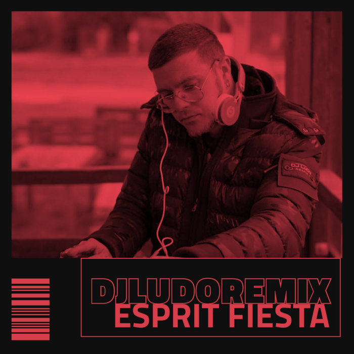 DJ LUDO REMIX Esprit Fiesta | DJLUDOREMIX