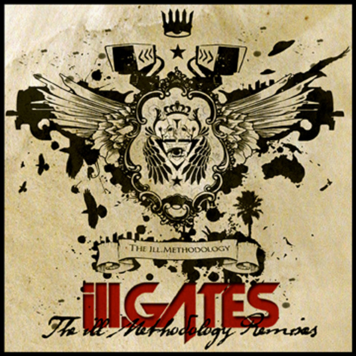 The ill.Methodology Remixes v1 | ill.Gates