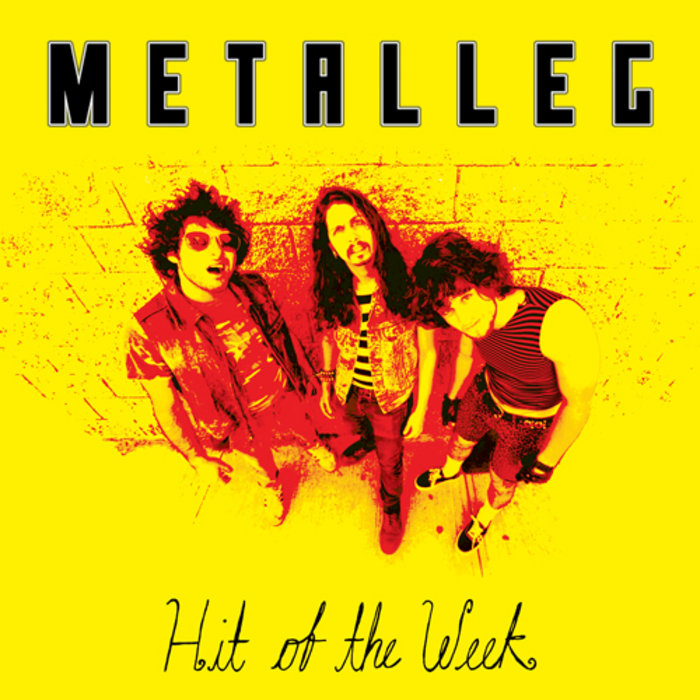 HIT OF THE WEEK | Metalleg