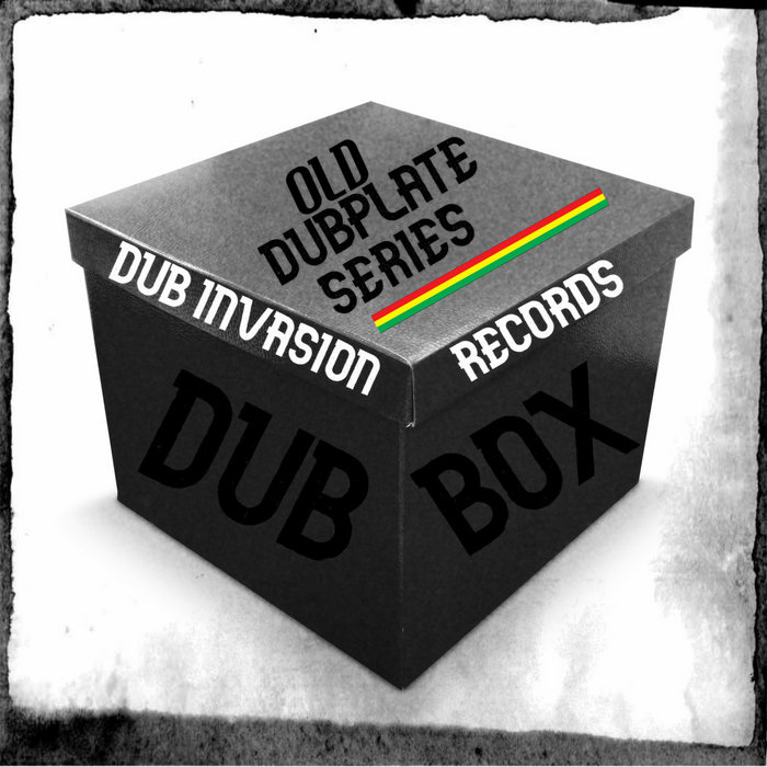 DUB BOX (old dubplates) | DUB INVASION RECORDS