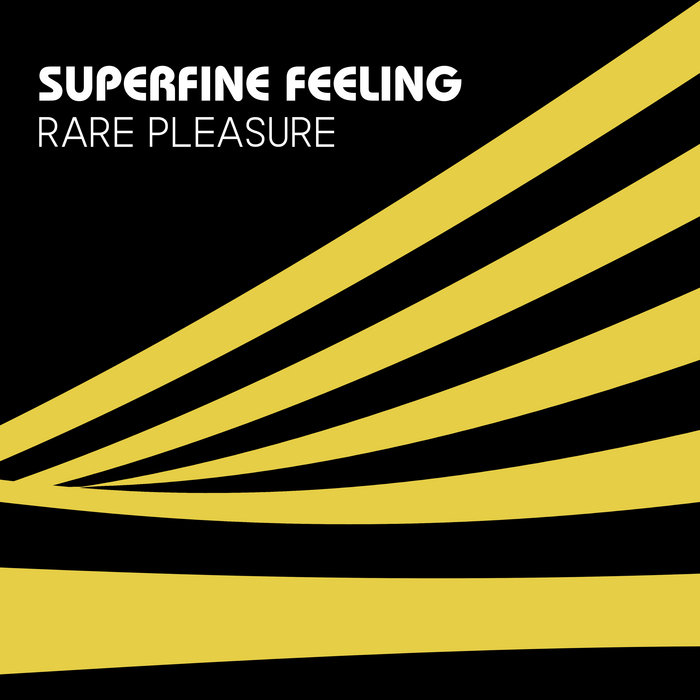 Superfine Feeling | Rare Pleasure