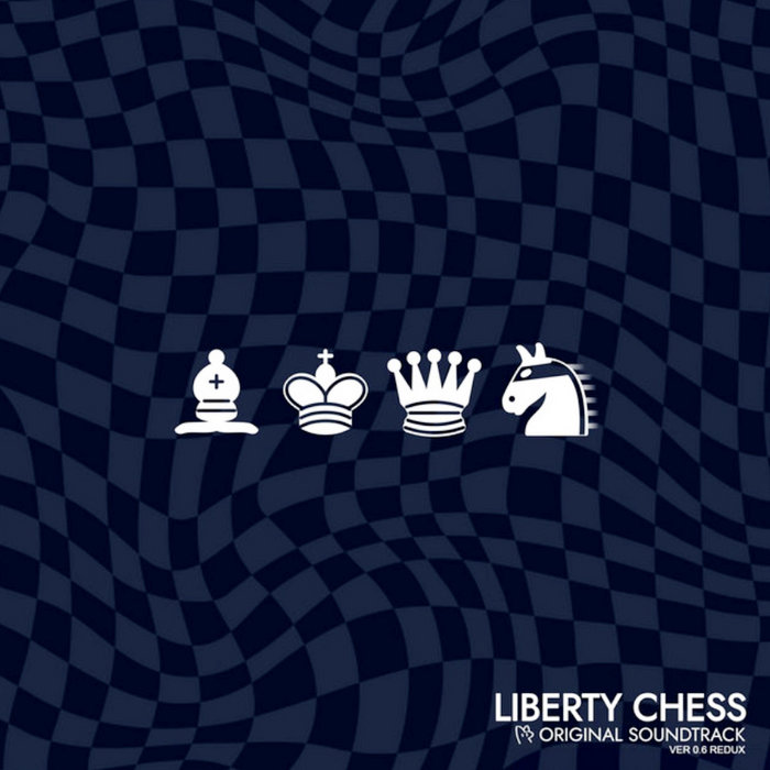 Liberty Chess: Official Soundtrack | HEKIT MEDIA