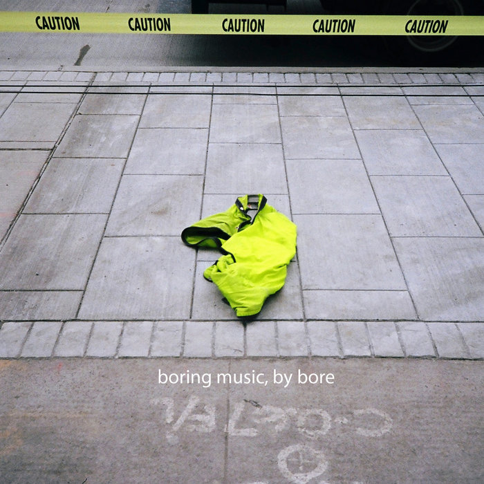 Boring Music EP | Bore | Illect Recordings