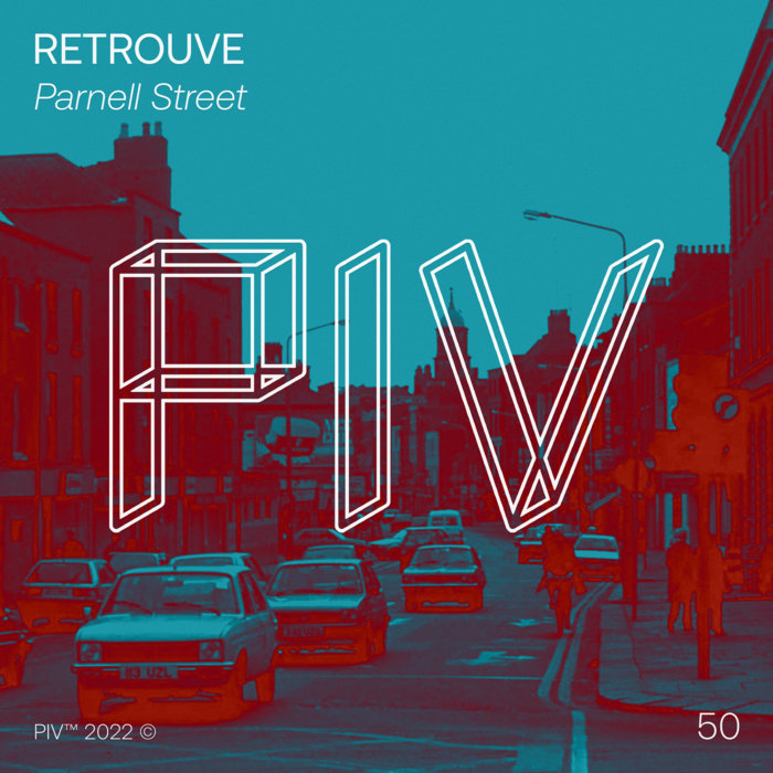Retrouve - Parnell Street [PIV050] | Retrouve | PIV