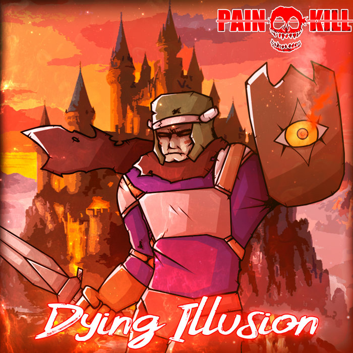 Dying Illusion | Jay Miguel Sangiovanni,EJFV | The Painkill