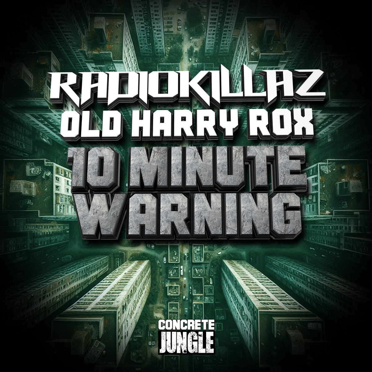 10 Minute Warning | Radiokillaz & Harry Rox | Concrete Jungle