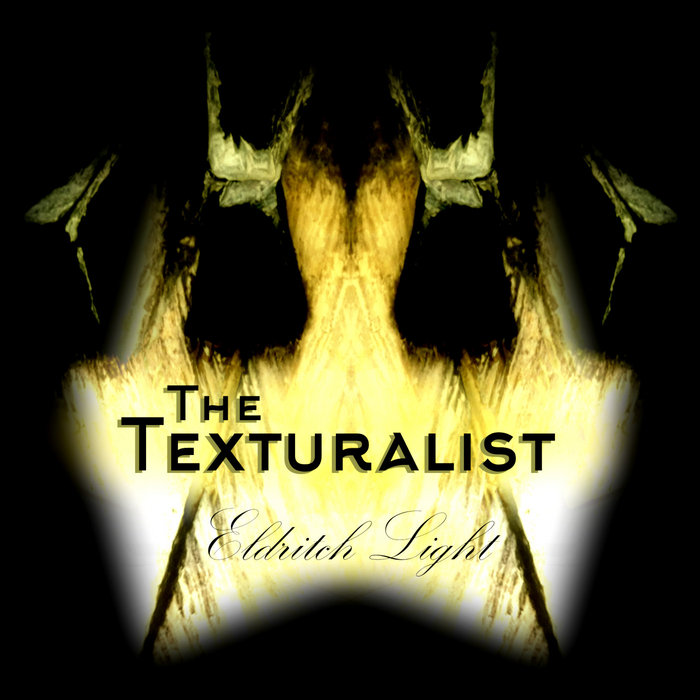 Eldritch Light | The Texturalist