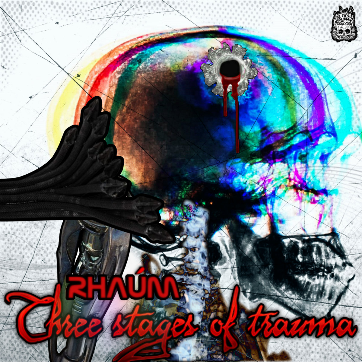 EP - Three stages of trauma | Rhaúm | STRUPPED FREAK CREW