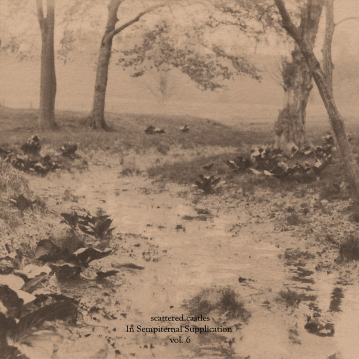 In Sempiternal Supplication vol. 6 | Scattered Castles