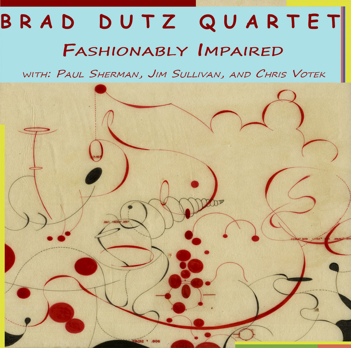 Fashionably Impaired | Brad Dutz 4tet | Brad Dutz