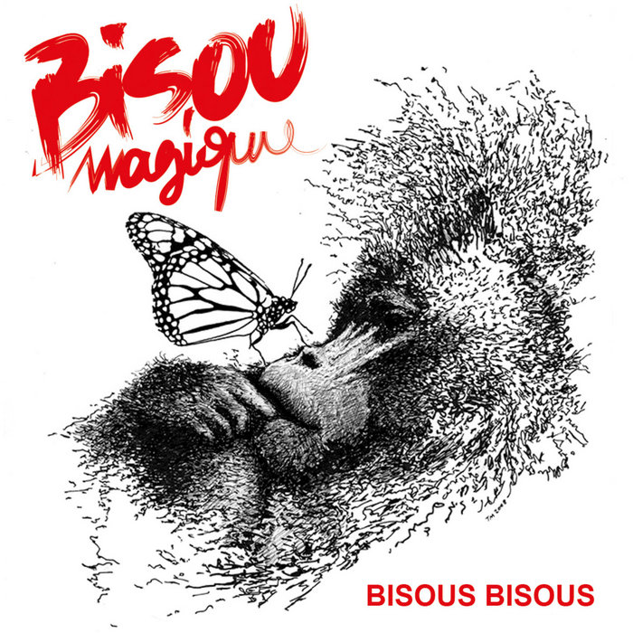 Bisous Bisous (radio edit) | Bisou Magique | BISOU MAGIQUE