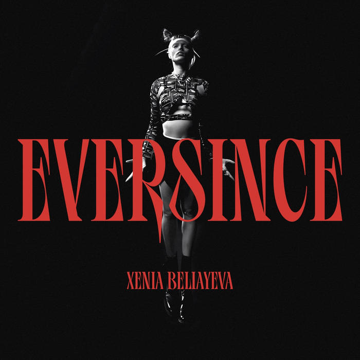 Ever Since! | Xenia Beliayeva