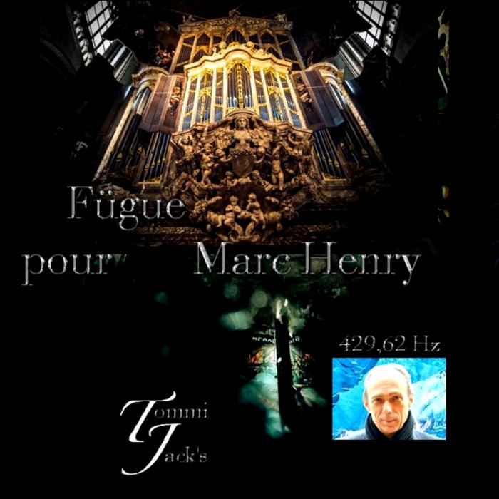 Fügue pour marc Henry (429,62 Hz) | Tommi Jack's | tommi jack's