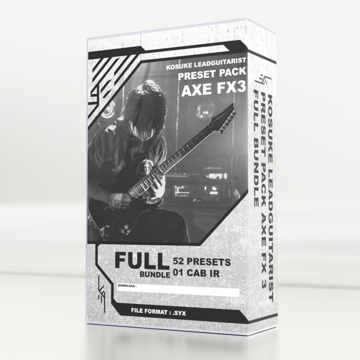 PRESET PACK AXE FX3 FULL BUNDLE | Kosuke LeadGuitarist