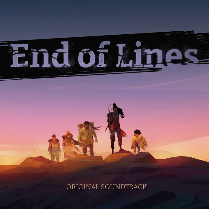 End of Lines (Original Soundtrack) | Camille Marcos / Julien Ponsoda ...