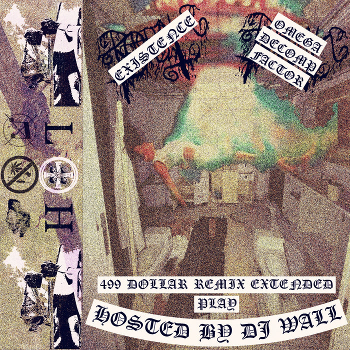 499 DOLLAR REMIX EXTENDED PLAY | ROOM/DJ WALL/EXISTENCE/OMEGA DECOMP ...