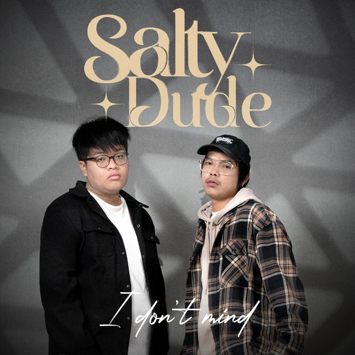 I Don't Mind | Salty Dude