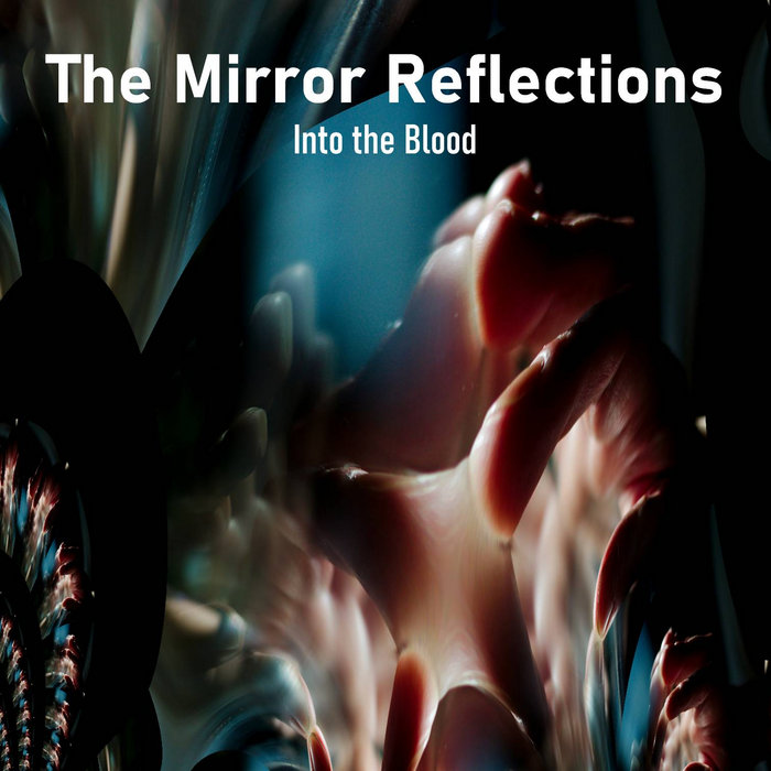 The Mirror Reflections | Into the Blood