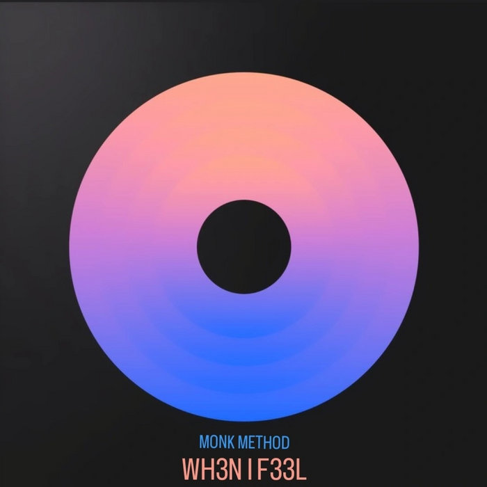 WH3N I F33L | MONK METHOD