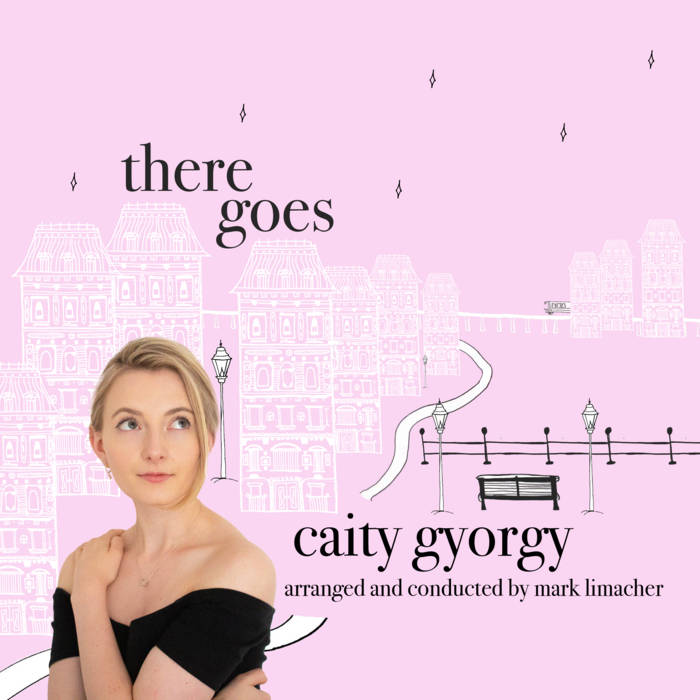 There Goes | Caity Gyorgy