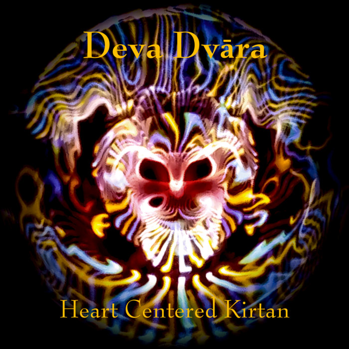 Deva Dvāra | Heart Centered Kirtan