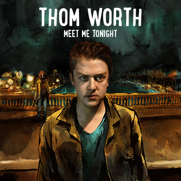 Meet Me Tonight (EP) | Thom Worth