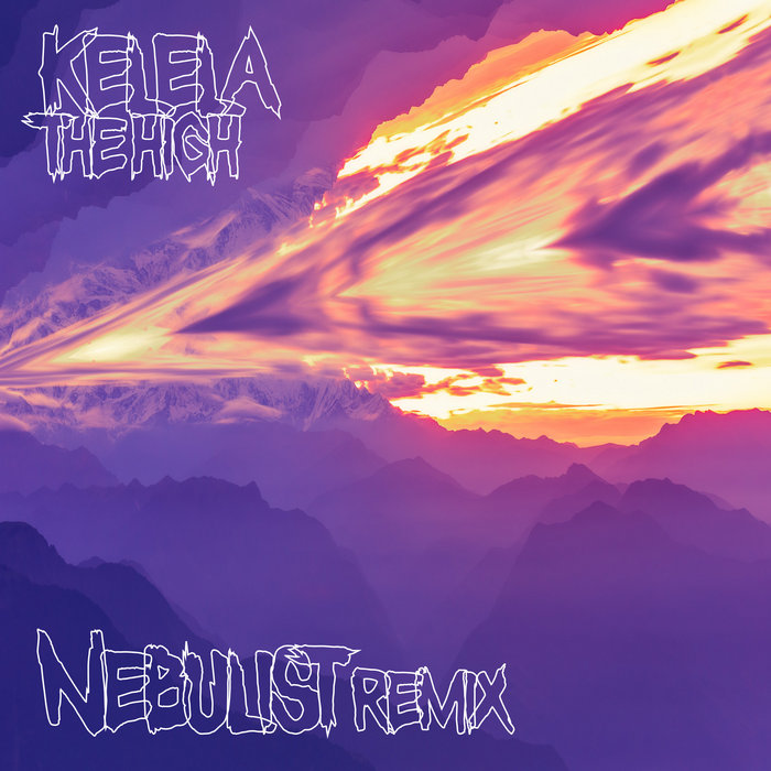 Kelela - The High (Nebulist remix) | Nebulist