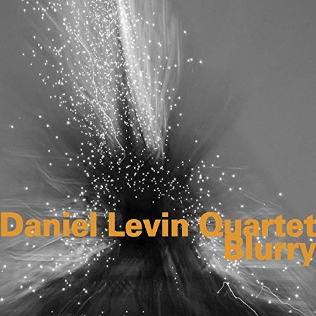 Blurry | Daniel Levin Quartet | Daniel Levin