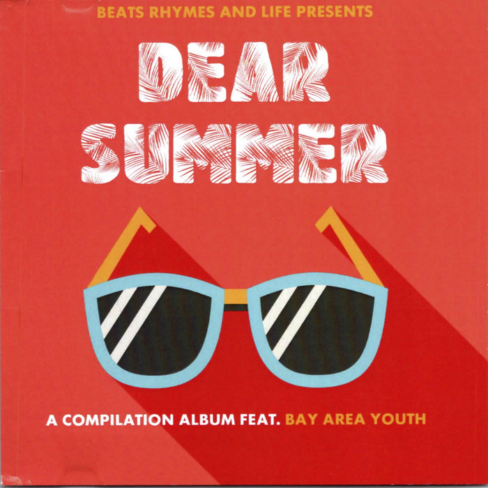DEAR SUMMER COMPILATION | Beats Rhymes and Life, Inc.
