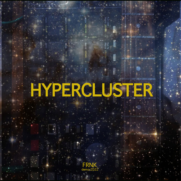 Frnk - Hypercluster (demo 2022) | Frank Millard