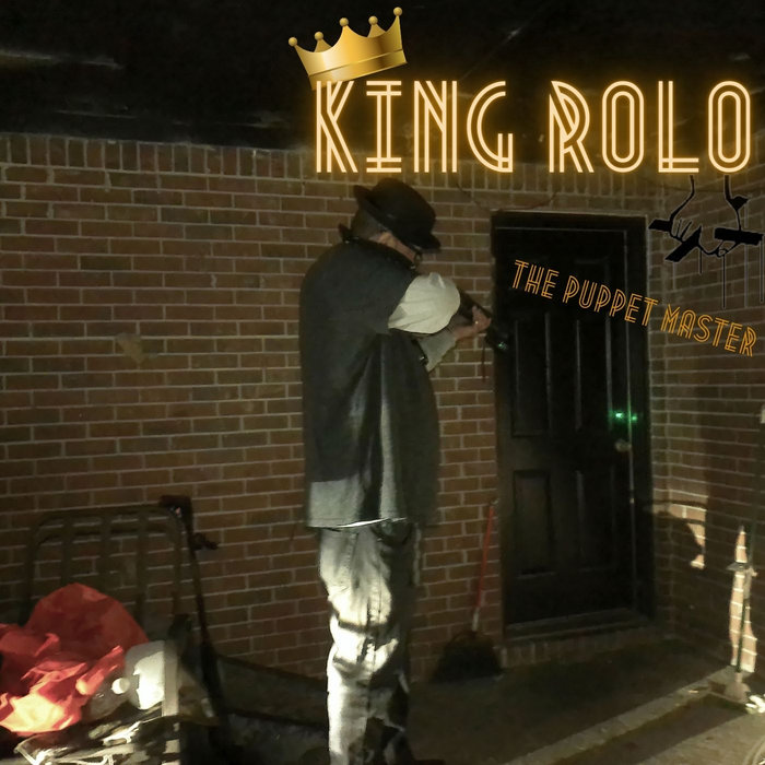 The Puppet Master | King Rolo