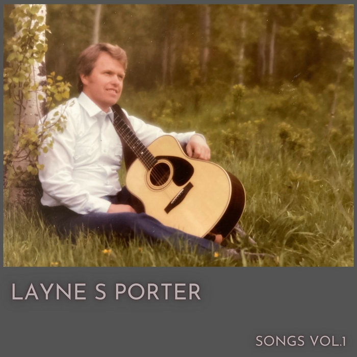 Songs Vol.1 | Layne S Porter