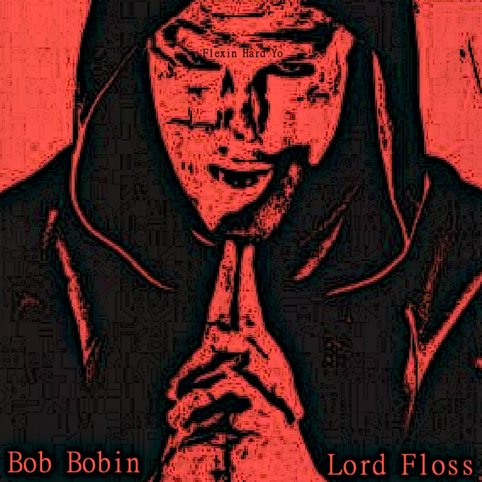Lord Floss (Reference) | Bob Bobin/Flexin' Hard Yo | Yakuza Karaoke