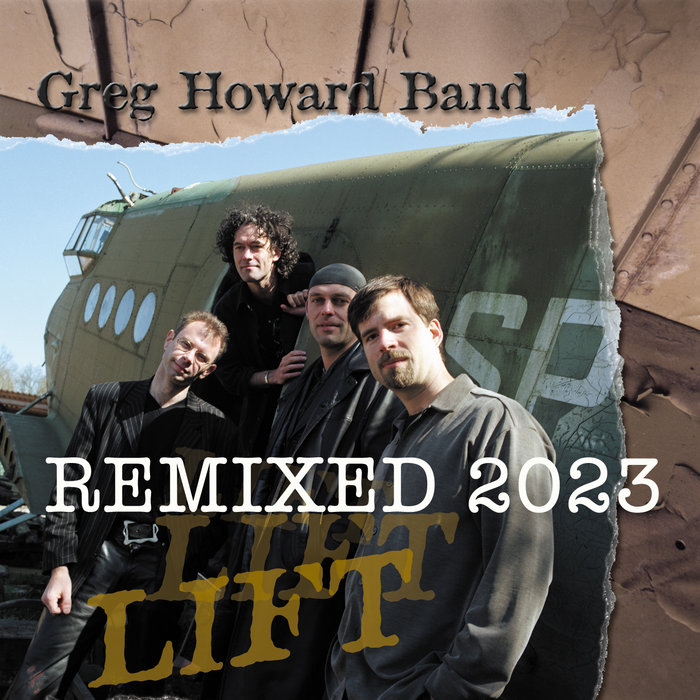 LIFT - Remixed 2023 | Greg Howard Band | Greg Howard
