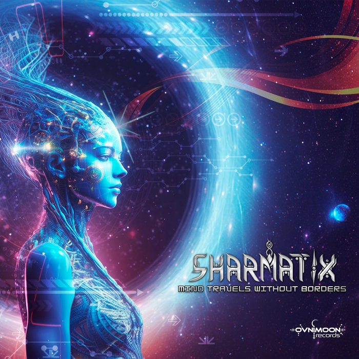Mind Travels Without Borders | Sharmatix (Ovnimoon Records) | Ovnimoon ...