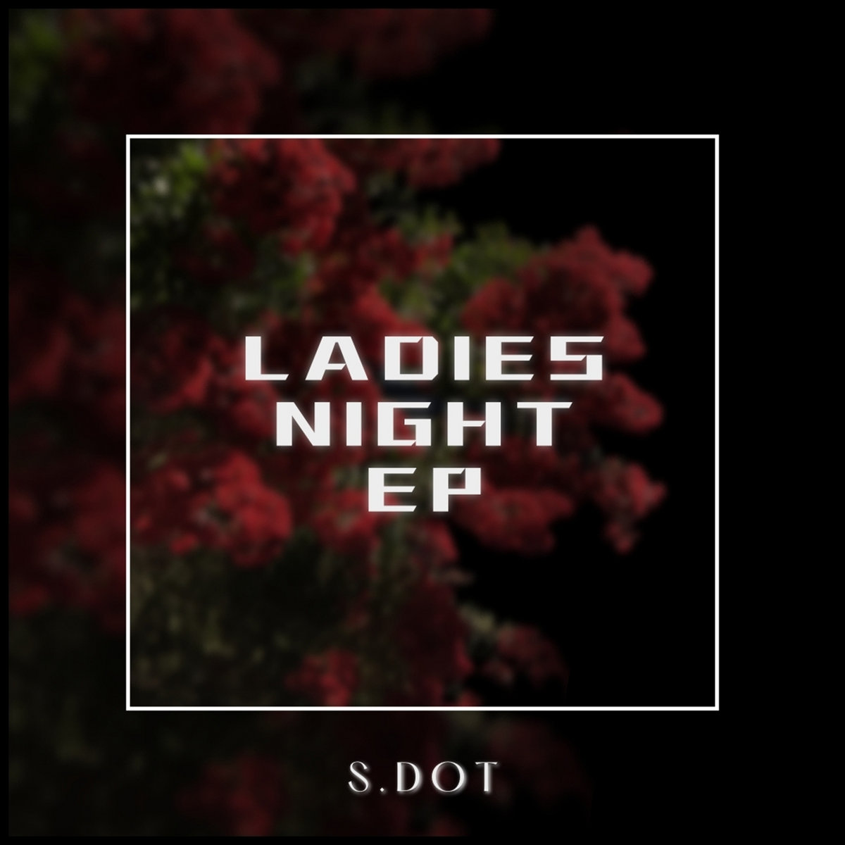 LADIES NIGHT EP | SDOT MUSIC