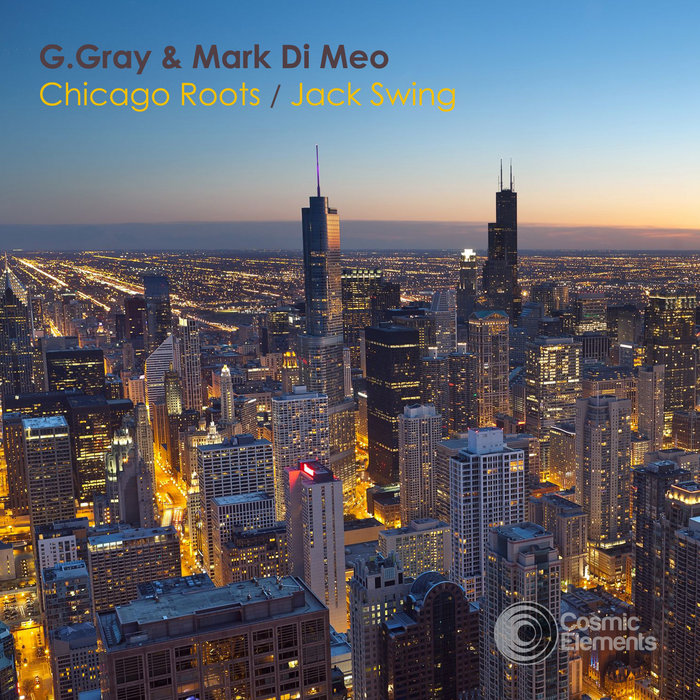 Chicago Roots / Jack Swing | G.Gray & Mark Di Meo | Tom Conrad (House ...