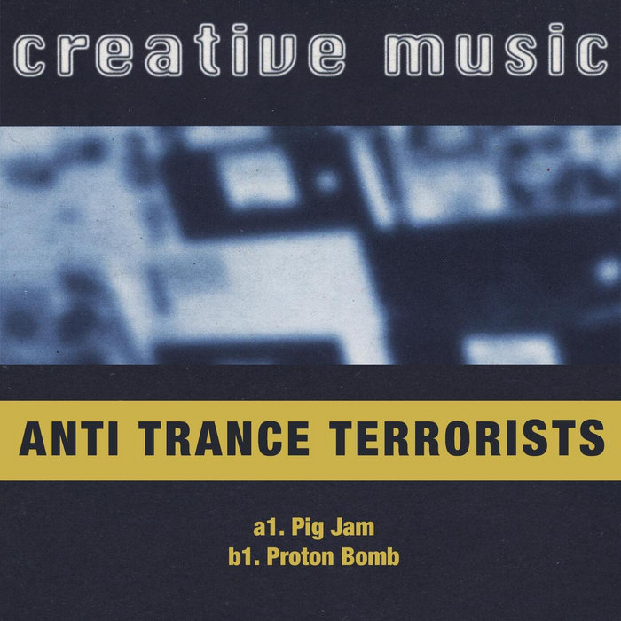 Pig Jam & Proton Bomb | Anti Trance Terrorists | Circulation