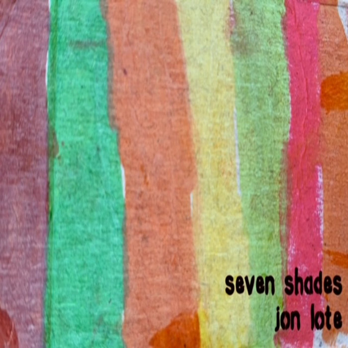 Seven Shades | Jon Lote