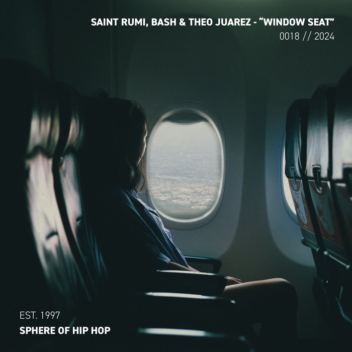 Window Seat | saint rumi, BASH, Theo Juarez | Sphere of Hip-Hop