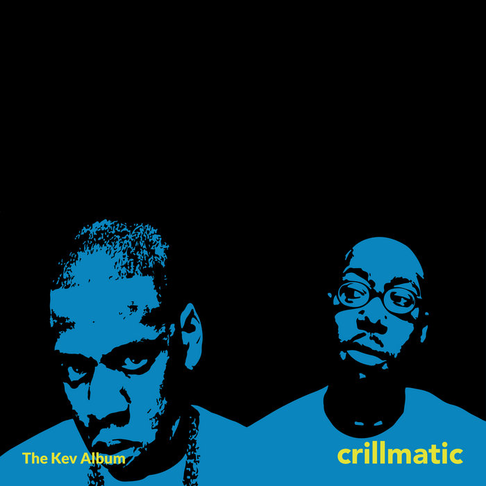 The Kev Album | Crillmatic