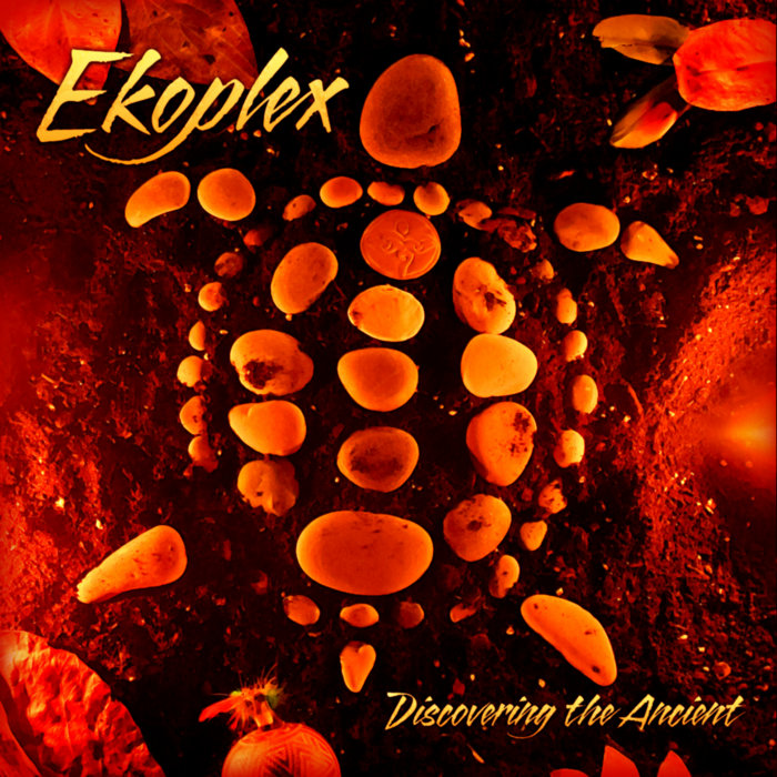 Discovering The Ancient | Ekoplex | Ektoplazm