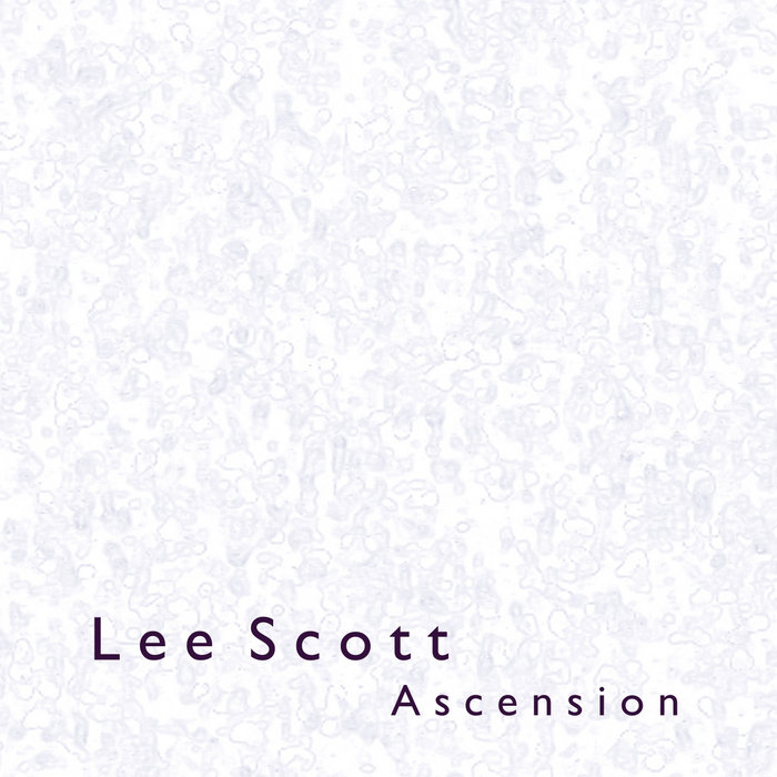 Ascension album | Lee Scott | Lee Scott Music
