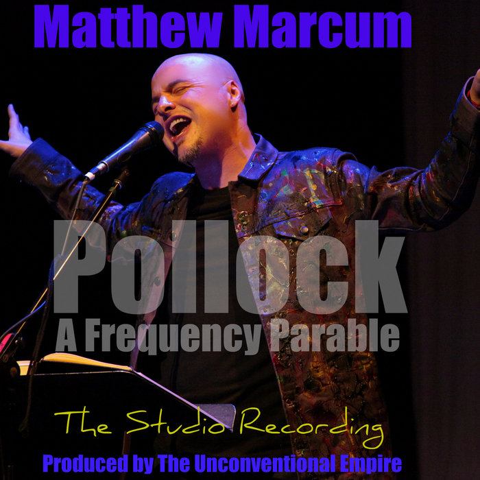 Pollock: A Frequency Parable | Matthew Marcum Official