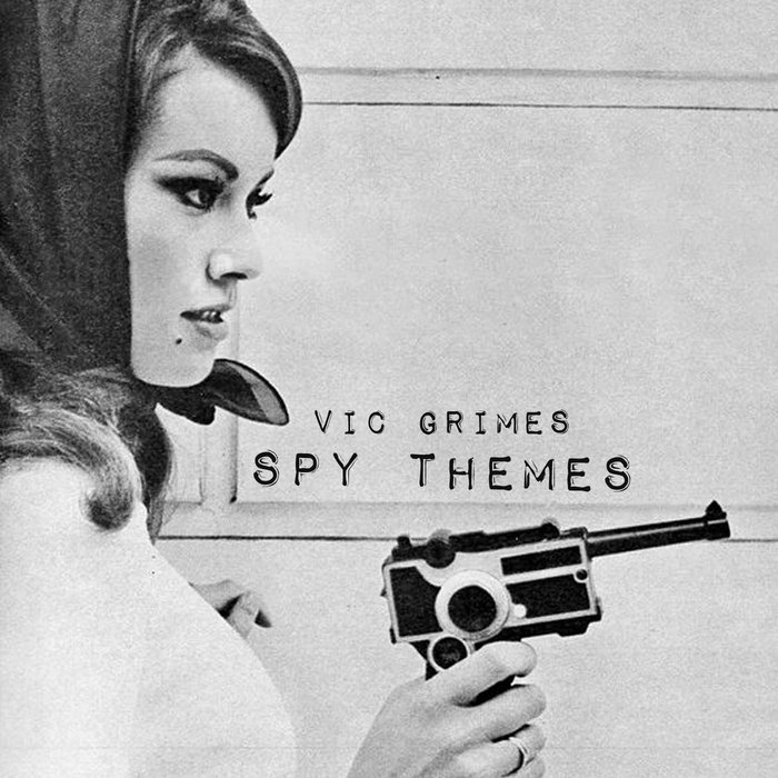 Spy Themes | Vic Grimes