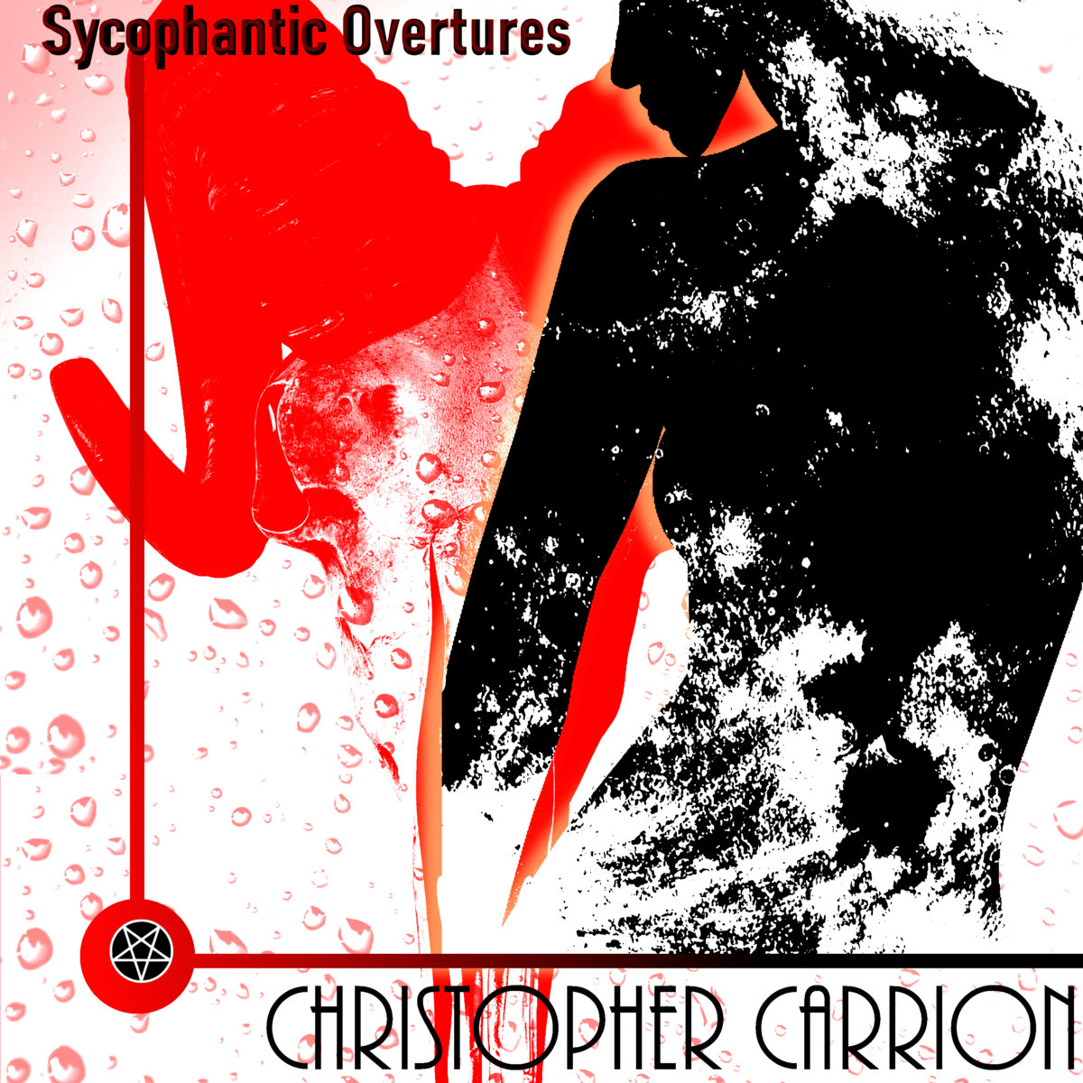 Sycophantic Overtures | Christopher Carrion