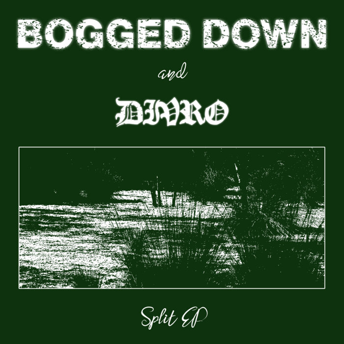 Bogged Down / divro SPLIT | Bogged Down & divro | divro