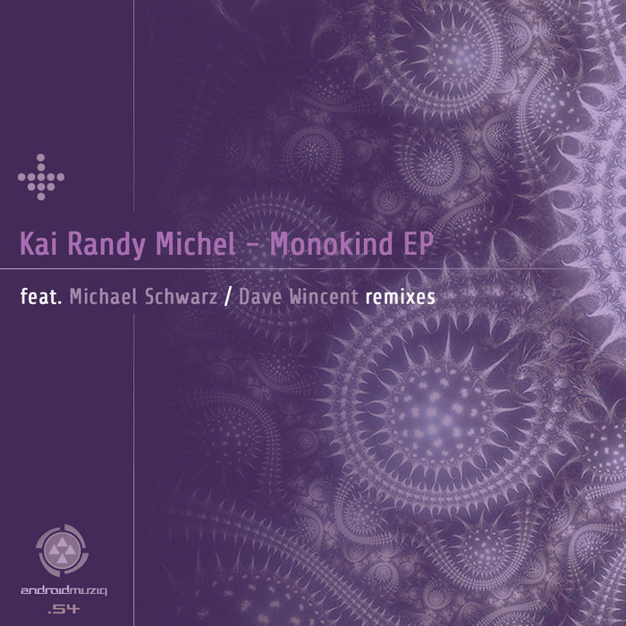 Monokind EP | Kai Randy Michel | Android Muziq