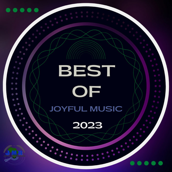 Best Of Joyful Music 2023 | Various Artists | Joyful Music Records (Pty) Ltd