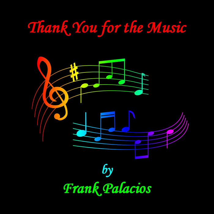 Thank You for the Music | Frank Palacios
